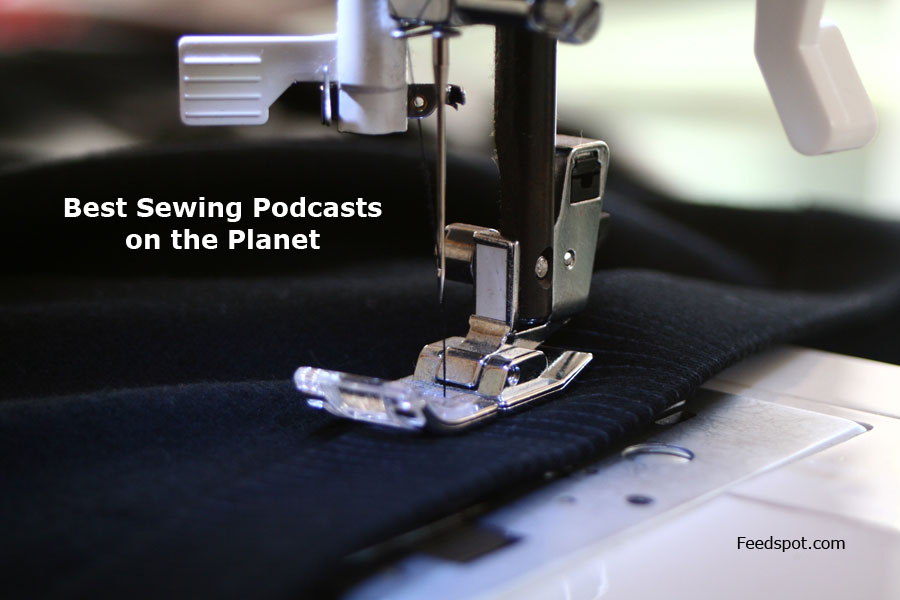 35 Best Sewing Podcasts to Listen to in 2026