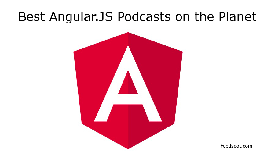 10 Best Angular.JS Podcasts You Must Follow in 2025