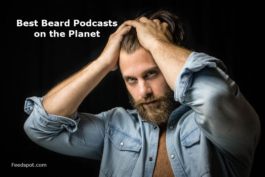 15 Best Beard Podcasts to Listen to in 2025