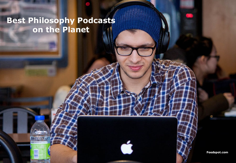 90 Best Philosophy Podcasts to Listen to in 2026