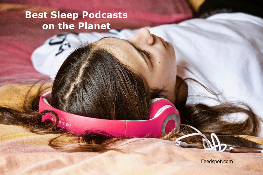 90 Best Sleep Podcasts You Must Follow in 2025