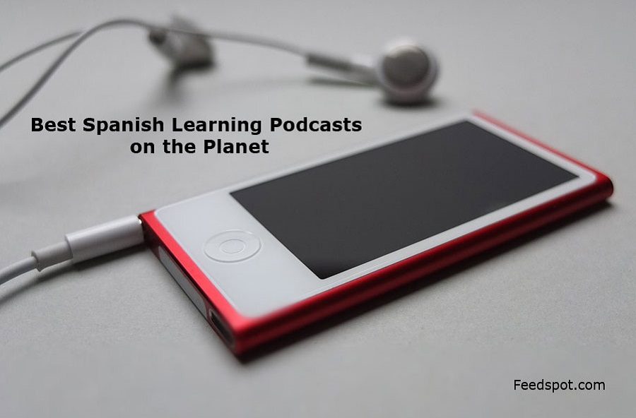 60 Best Learn Spanish Podcasts to Listen to in 2026