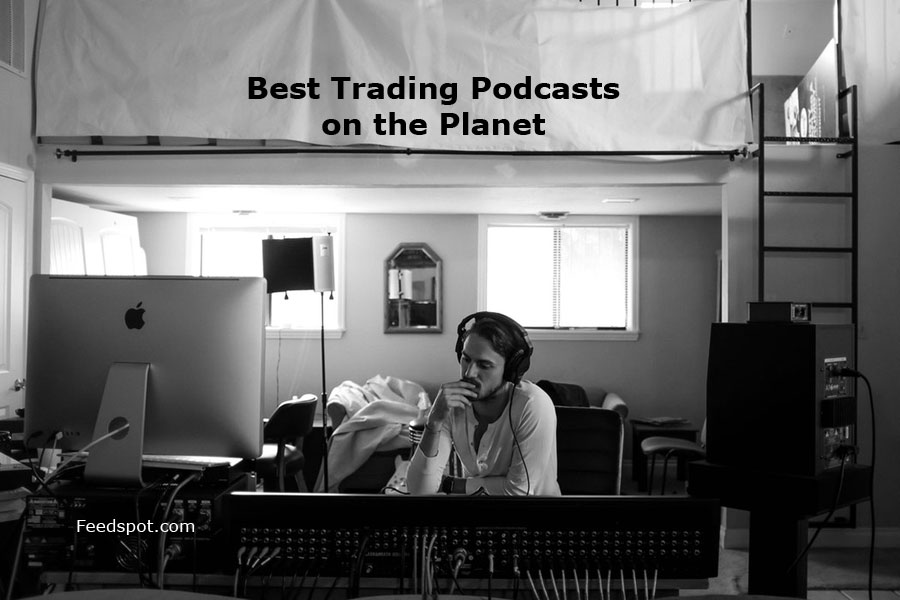 45 Best Trading Podcasts You Must Follow in 2025