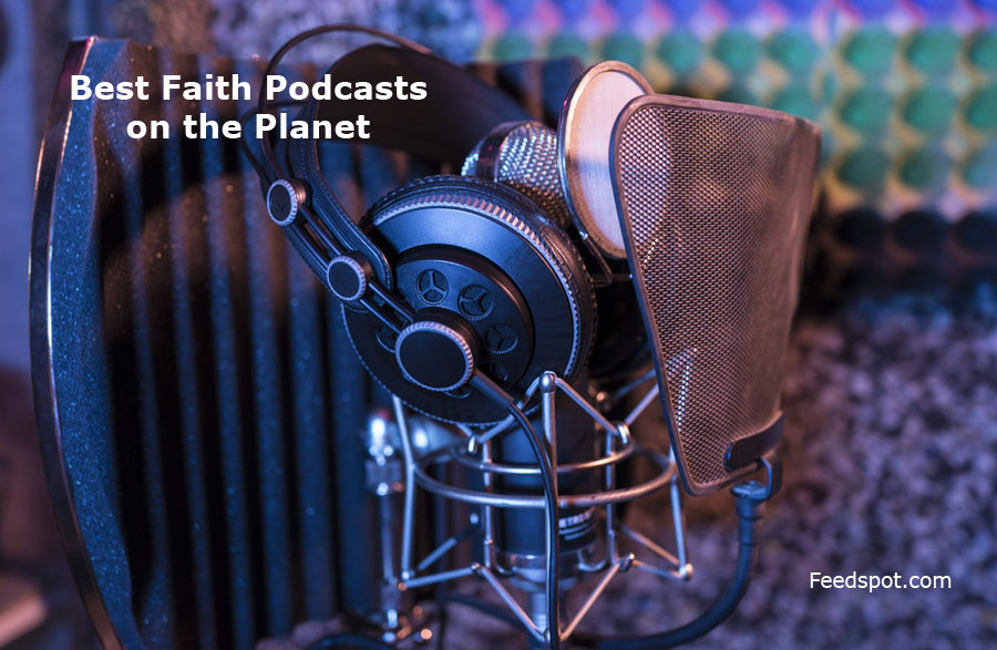 90 Best Faith Podcasts to Listen to in 2025