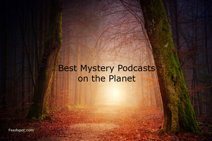 40 Best Mystery Podcasts to Listen to in 2025