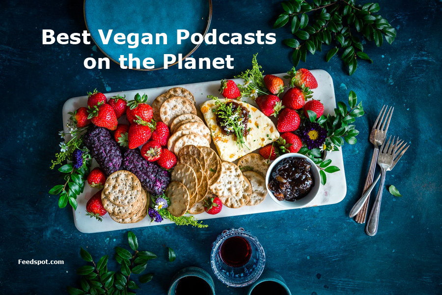 70 Best Vegan Podcasts to Listen to in 2025