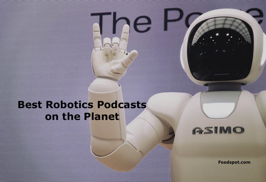 40 Best Robotics Podcasts to Listen to in 2025
