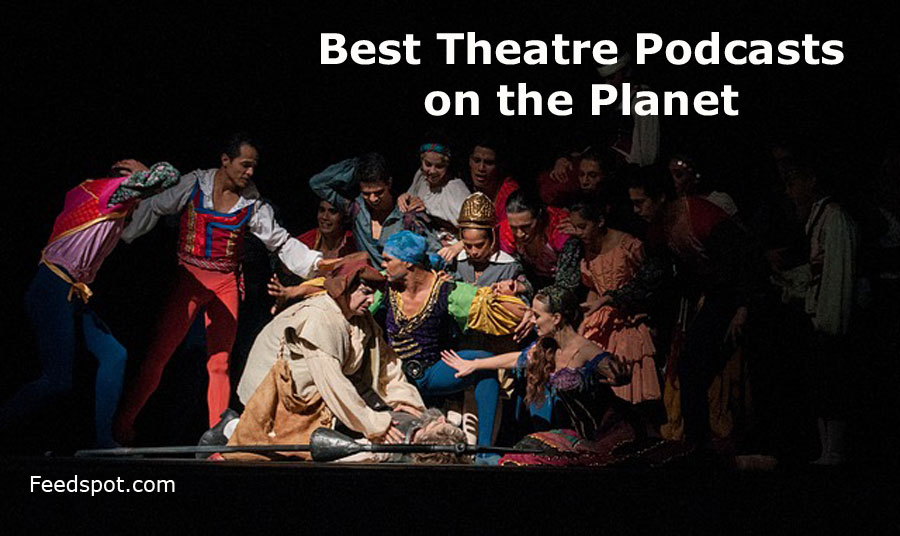 100 Best Theatre Podcasts to Listen to in 2026