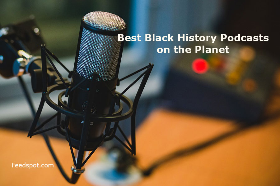15 Best Black History Podcasts to Listen to in 2026