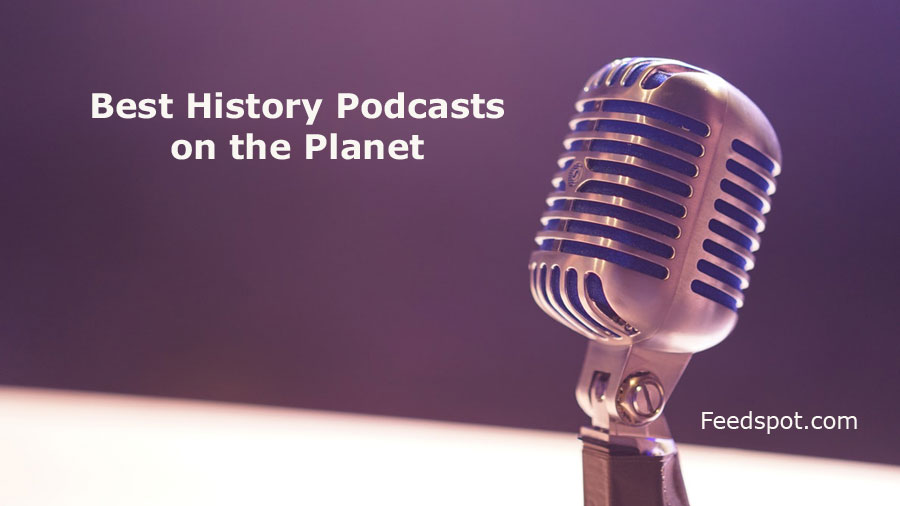 100 Best History Podcasts to Listen to in 2025