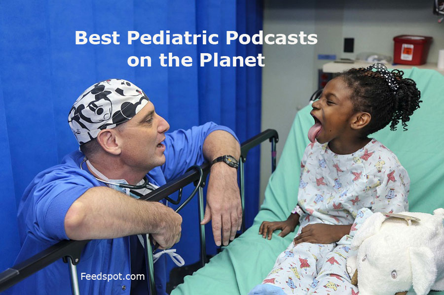 15 Best Pediatric Podcasts to Listen to in 2025