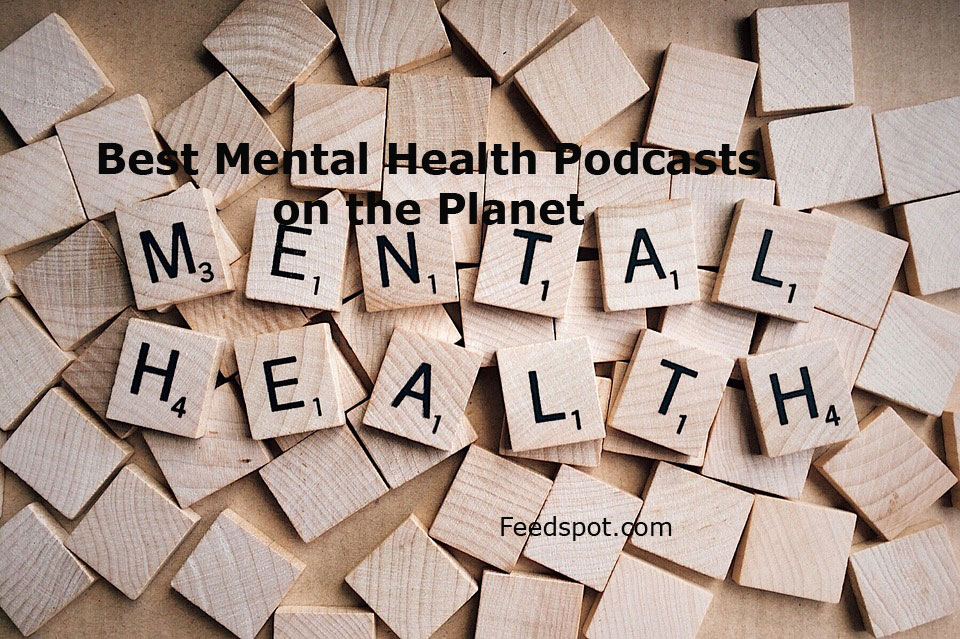100 Best Mental Health Podcasts to Listen to in 2025