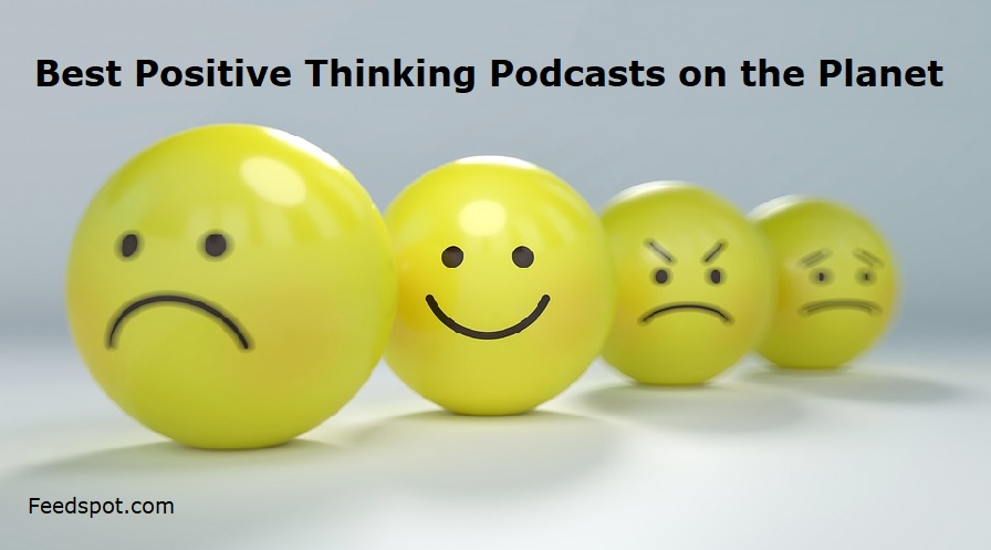 60 Best Positive Thinking Podcasts to Listen to in 2025