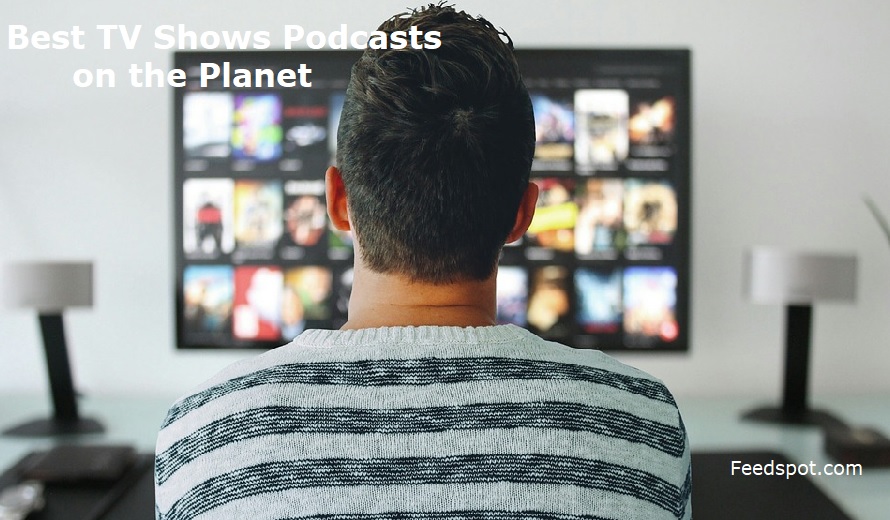 100 Best TV Shows Podcasts to Listen to in 2026