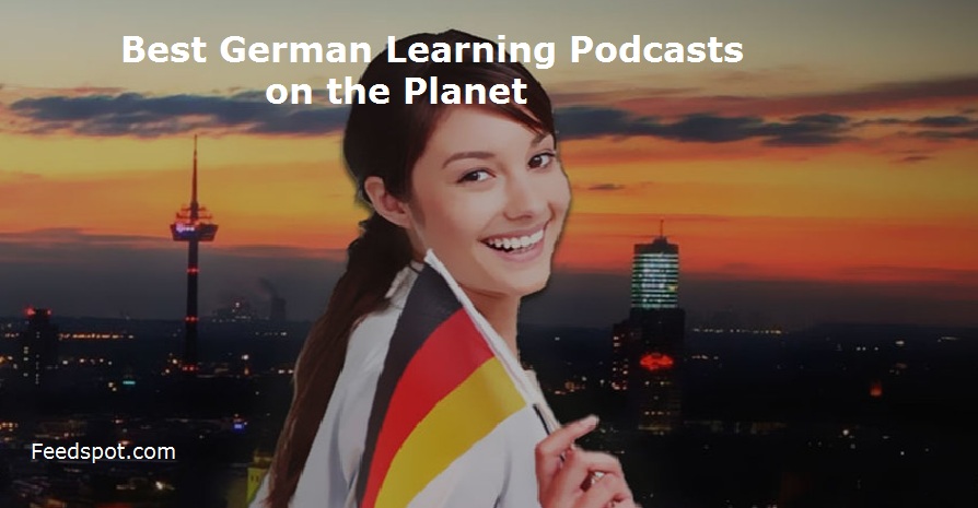 80 Best German Learning Podcasts to Listen to in 2025