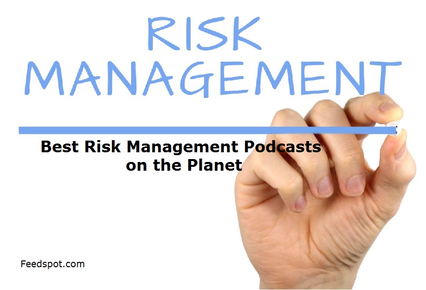 40 Best Risk Management Podcasts to Listen to in 2025