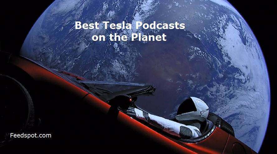 20 Best Tesla Podcasts to Listen to in 2025
