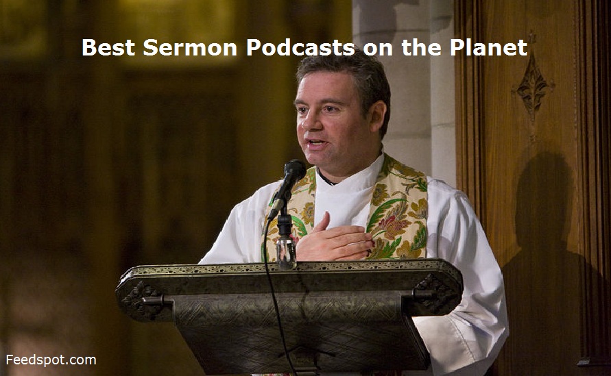 30 Best Sermon Podcasts to Listen to in 2025