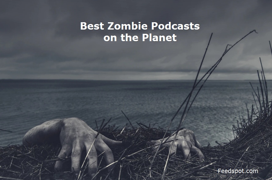 10 Best Zombie Podcasts to Listen to in 2025