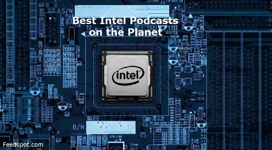 10 Best Intel Podcasts to Listen to in 2025