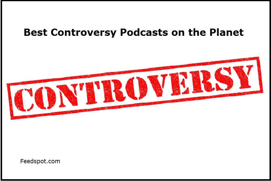 25 Best Controversy Podcasts to Listen to in 2026