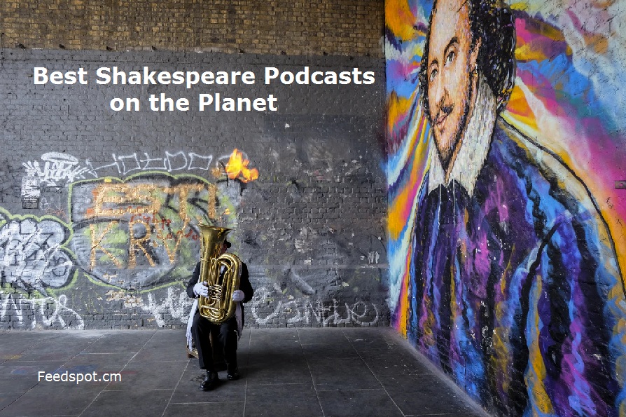 20 Best Shakespeare Podcasts to Listen to in 2025
