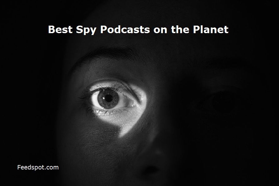10 Best Spy Podcasts to Listen to in 2026