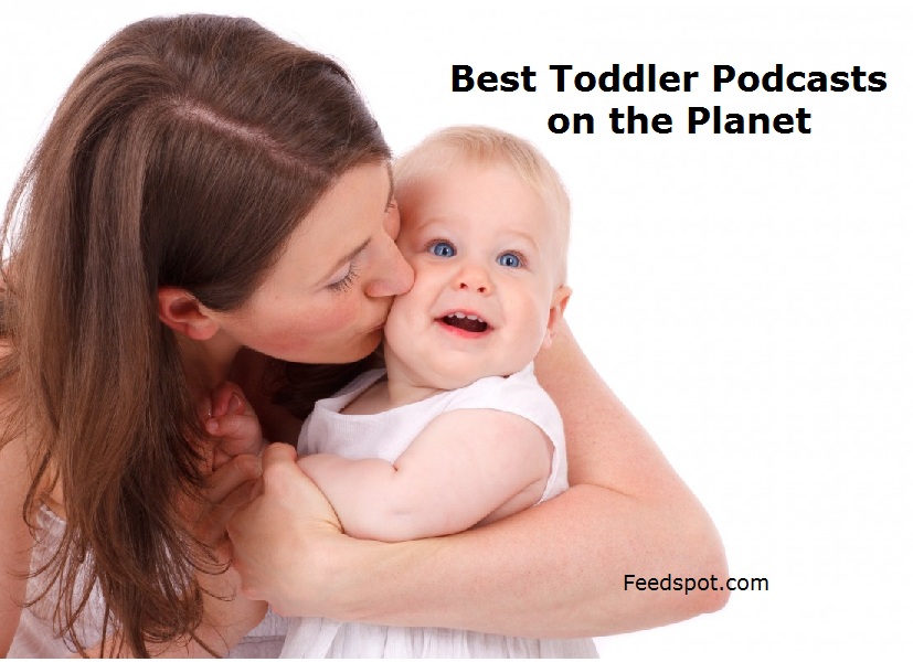 13 Best Toddler Parenting Podcasts to Listen to in 2026