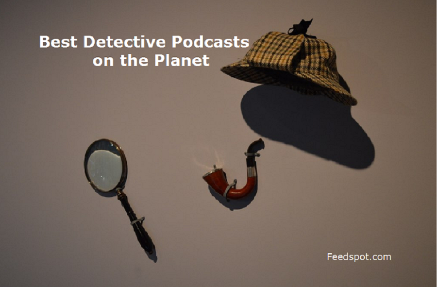 10 Best Detective Podcasts to Listen to in 2026