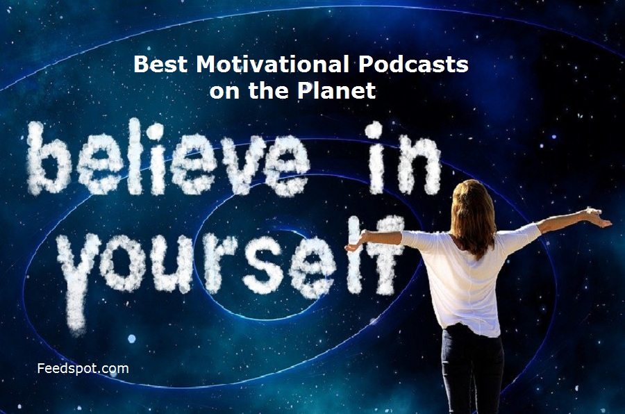 100 Best Motivational Podcasts to Listen to in 2026
