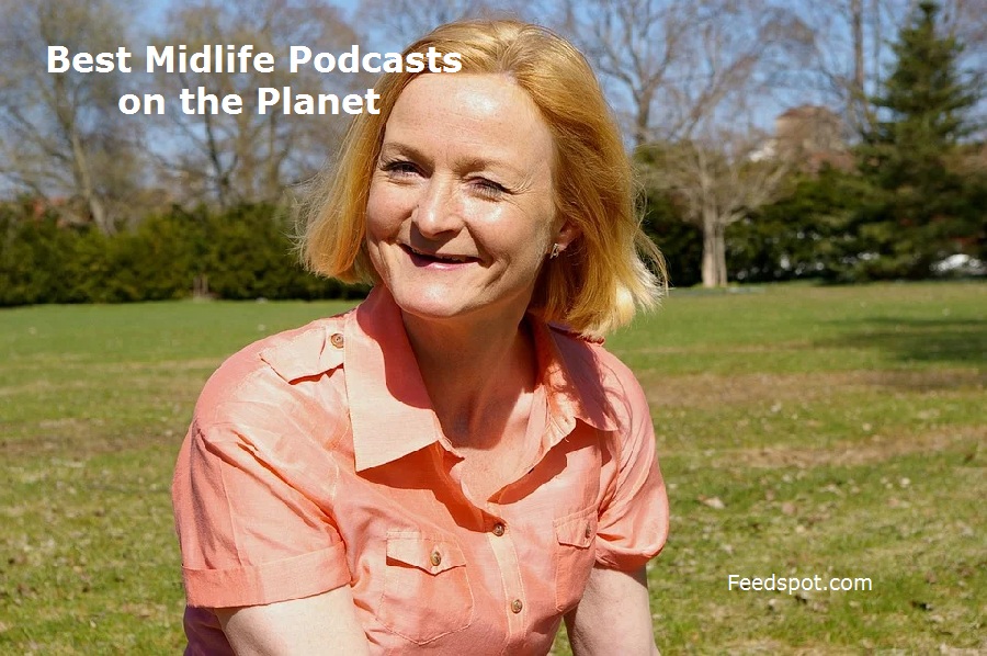 40 Best Midlife Podcasts to Listen to in 2026