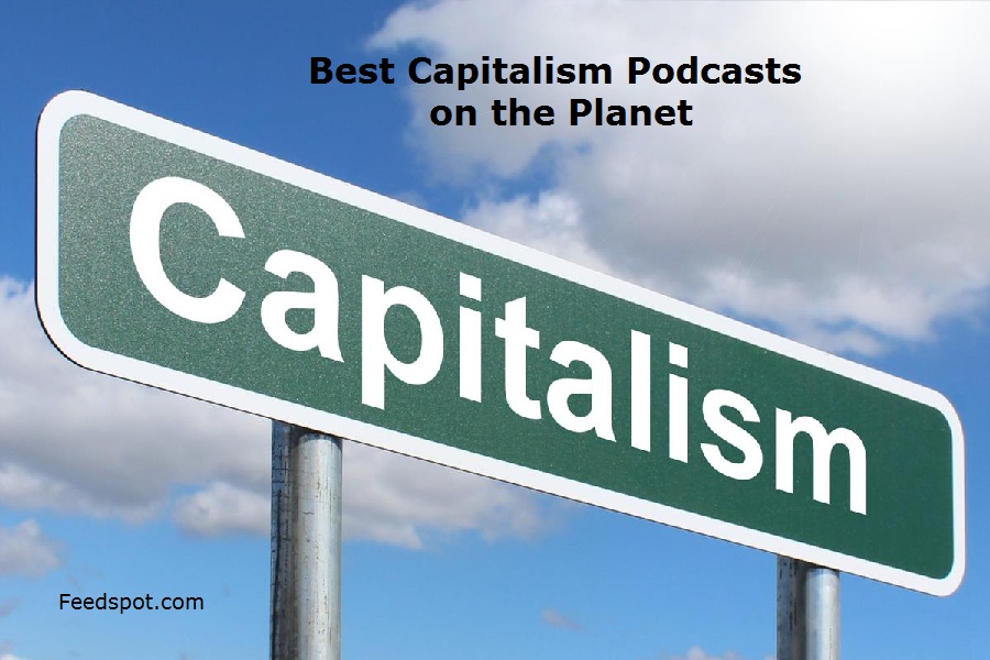 15 Best Capitalism Podcasts to Listen to in 2026