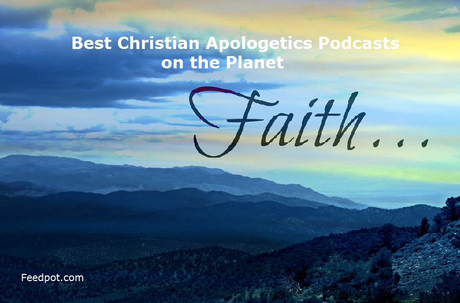20 Best Christian Apologetics Podcasts to Listen to in 2025