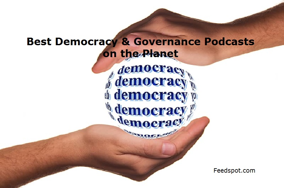 20 Best Democracy And Governance Podcasts to Listen to in 2026