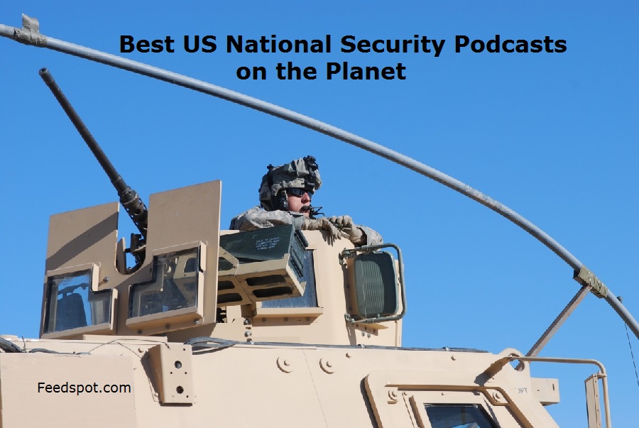 15 Best US National Security Podcasts to Listen to in 2025