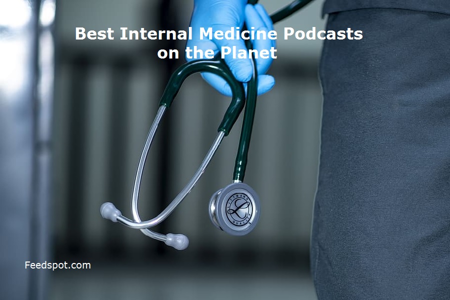 30 Best Internal Medicine Podcasts to Listen to in 2026