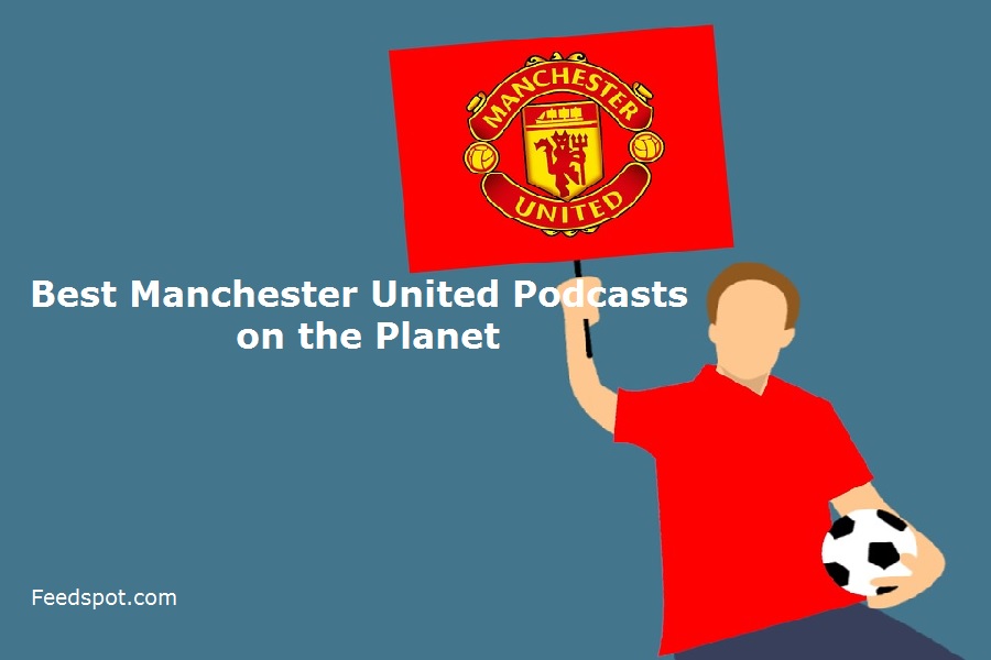 20 Best Manchester United Podcasts to Listen to in 2026
