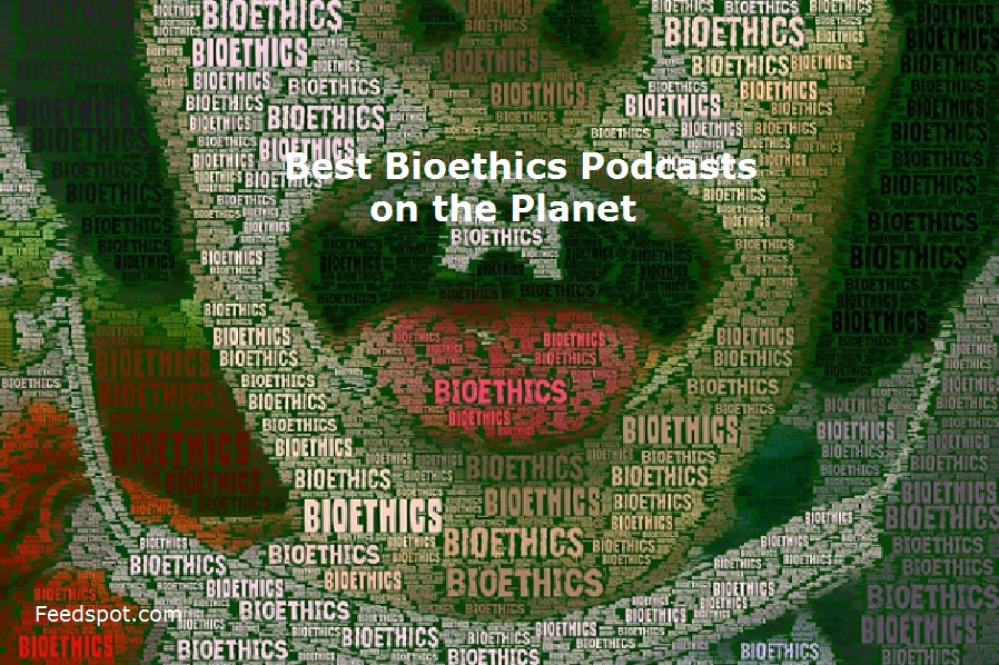 10 Best Bioethics Podcasts to Listen to in 2026