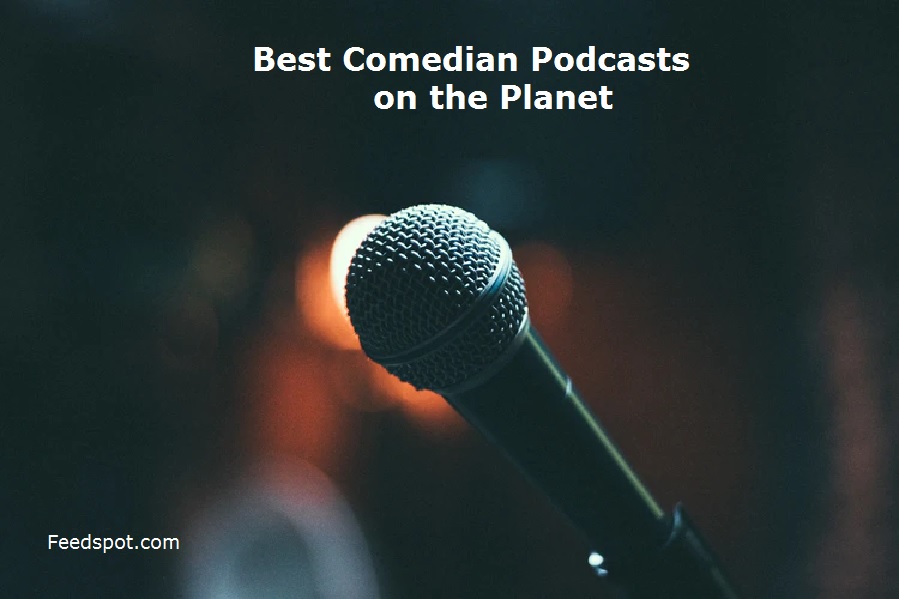 60 Best Comedian Podcasts to Listen to in 2025
