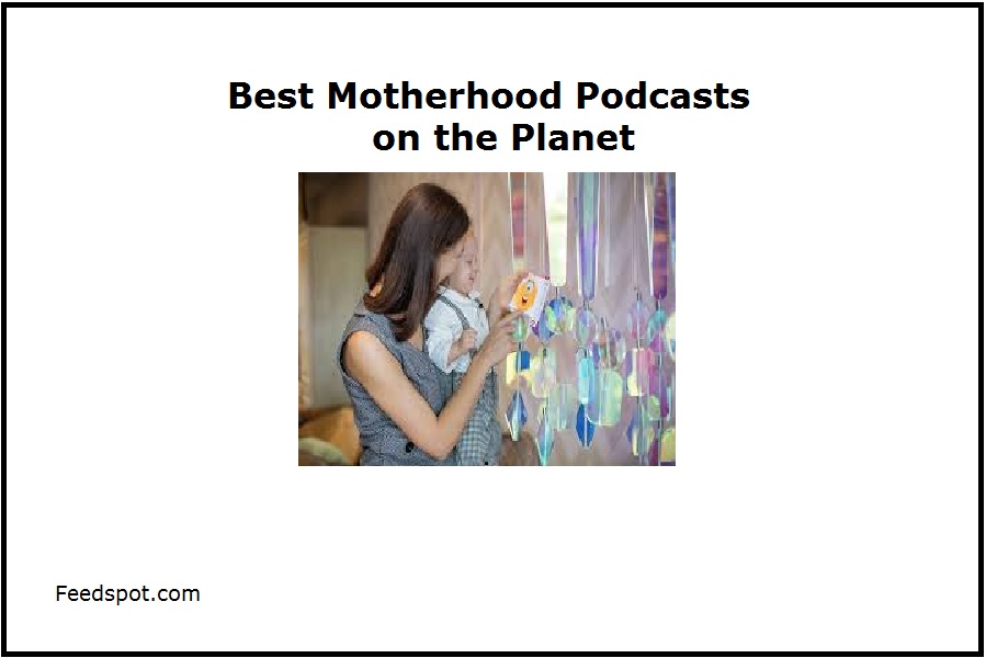 100 Best Motherhood Podcasts to Listen to in 2026