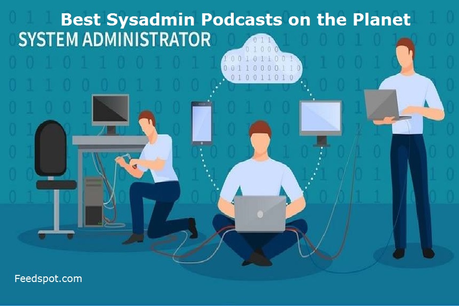 15 Best Sysadmin Podcasts to Listen to in 2025